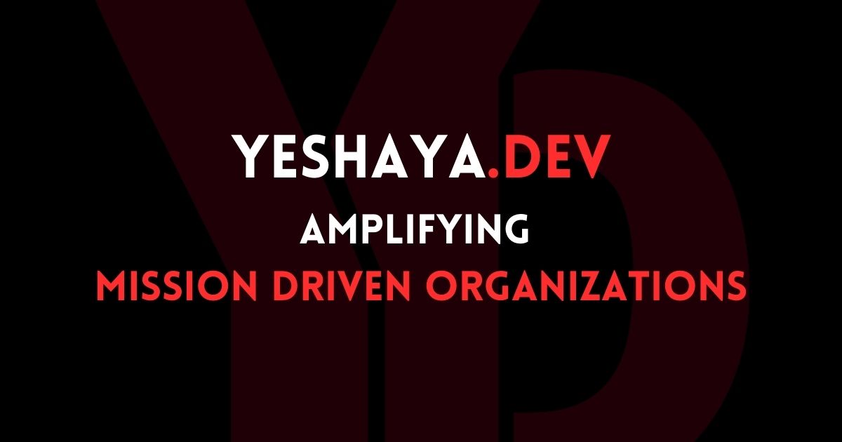 Nonprofit Marketing Agency | Yeshaya.dev